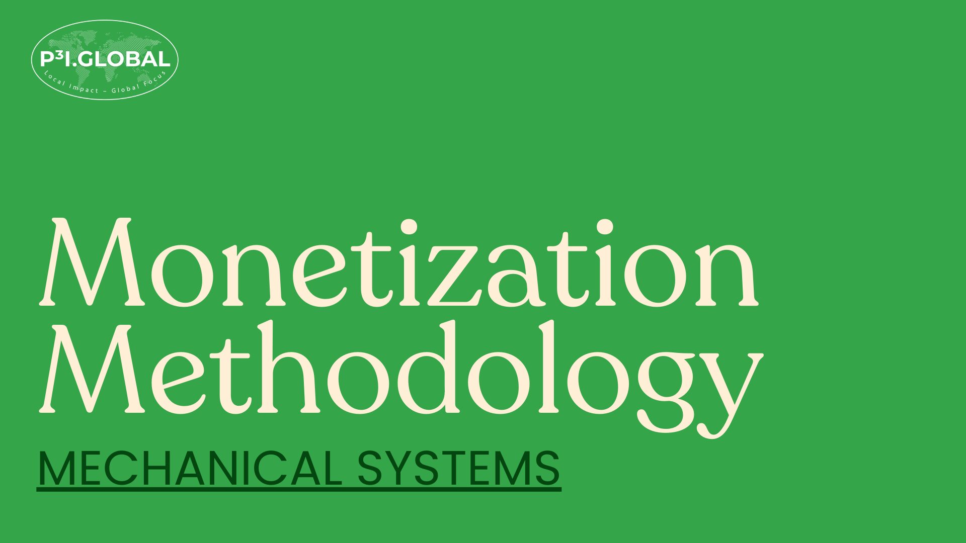 Monetization Methodology Monday: MECHANICAL SYSTEMS - P3I
